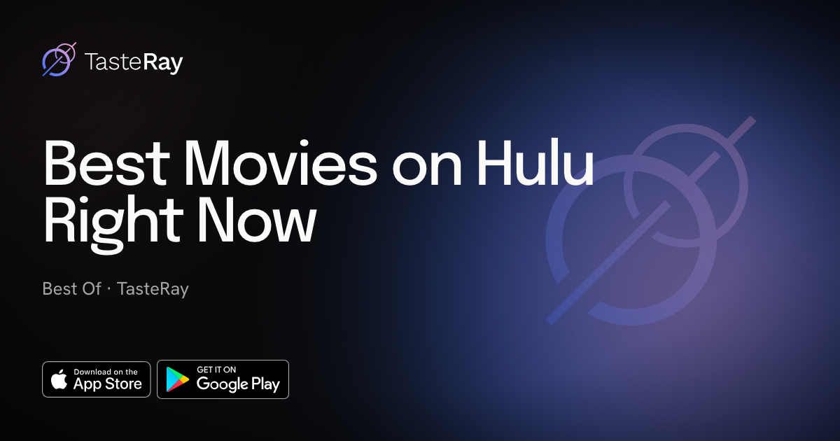 Best Movies on Hulu Right Now | TasteRay