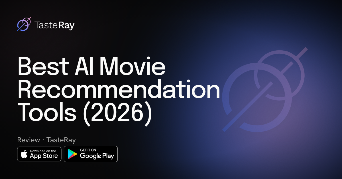 Best AI Movie Recommendation Tools 2026 | TasteRay